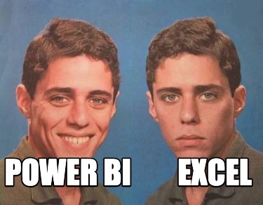 Meme Creator - Funny Power BI EXCEL Meme Generator at MemeCreator.org!