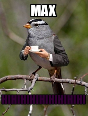 Meme Creator - Funny max hi hi hi hi hi hi hi hi hi hi Meme Generator ...