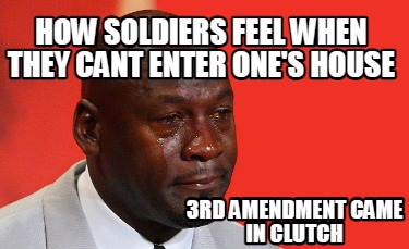 Meme Creator - Funny How soldiers feel when they cant enter one's house ...