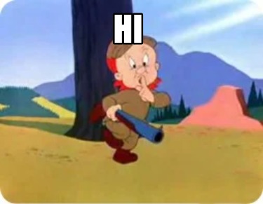 Meme Creator - Funny Shh i'am hunting Wabbits Meme Generator at ...