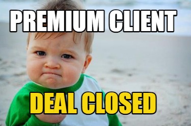 Meme Creator - Funny PREMIUM CLIENT DEAL CLOSED Meme Generator at ...