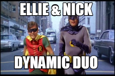 Meme Creator - Funny Ellie & Nick Dynamic Duo Meme Generator at ...