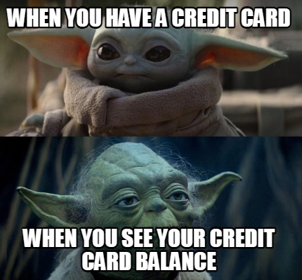 Meme Creator - Funny when you have a credit card when you see your ...