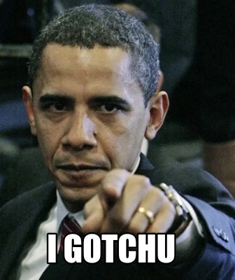 Meme Creator - Funny I gotchu Meme Generator at MemeCreator.org!