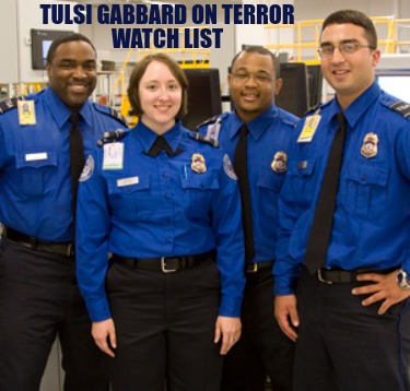 Meme Creator - Funny Tulsi Gabbard on terror watch list Meme Generator ...