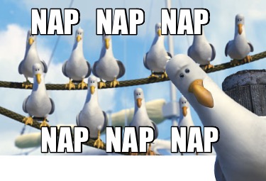 Meme Creator - Funny NAP NAP NAP NAP NAP NAP Meme Generator at ...